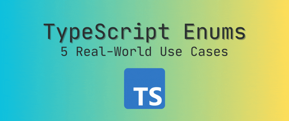 TypeScript Enums: 5 Real-World Use Cases - DEV Community TypeScript Enums: 5 Real-World Use Cases - DEV Community