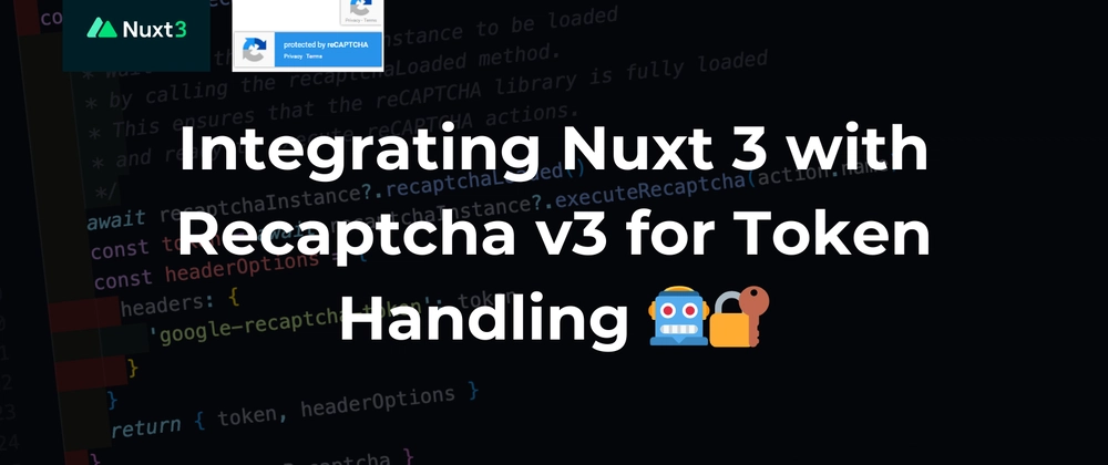 Integrating Nuxt 3 with Recaptcha v3 for Token Handling 🤖🔐 - DEV Community Integrating Nuxt 3 with Recaptcha v3 for Token Handling 🤖🔐 - DEV Community