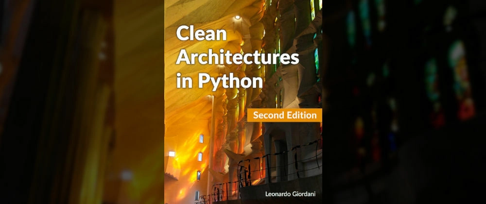 Clean Architectures in Python - DEV Community Clean Architectures in Python - DEV Community