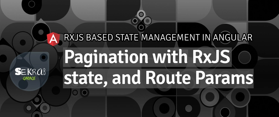 RxJS based state management in Angular - Part II - DEV Community RxJS based state management in Angular - Part II - DEV Community