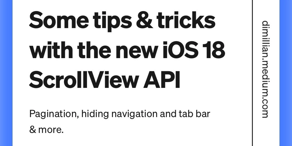 Some tips and tricks with the new iOS 18 ScrollView APIs - DEV Community Some tips and tricks with the new iOS 18 ScrollView APIs - DEV Community