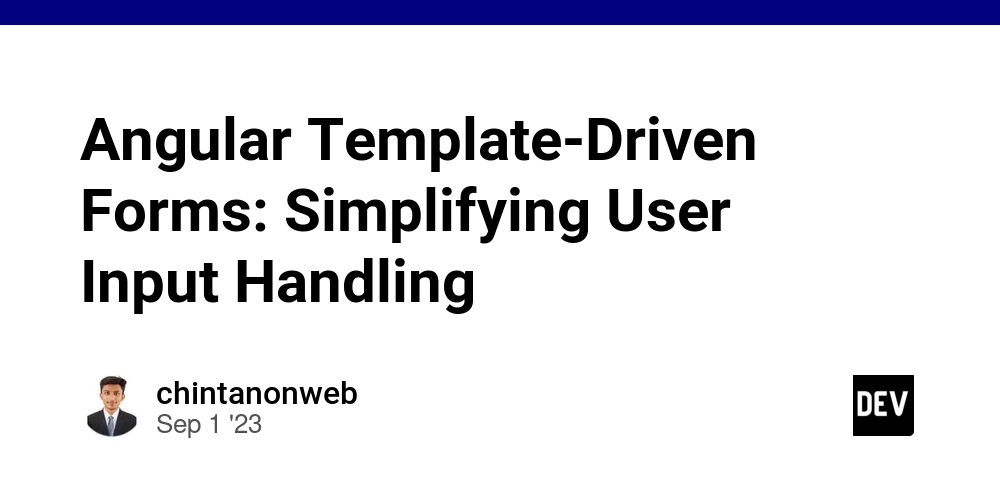 Angular Template-Driven Forms: Simplifying User Input Handling - DEV ... Angular Template-Driven Forms: Simplifying User Input Handling - DEV ...