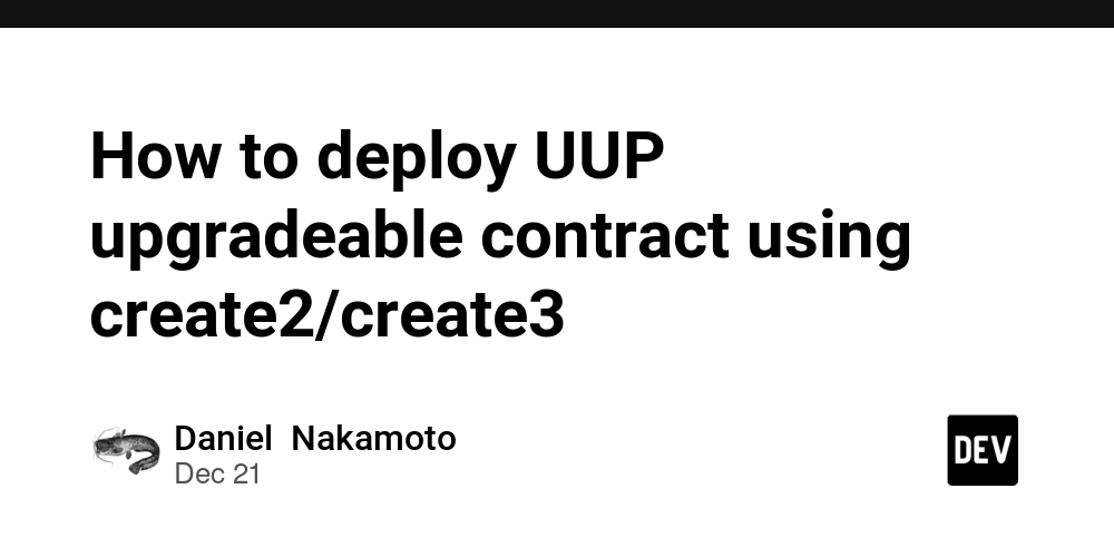 How To Deploy Uup Upgradeable Contract Using Create2 Create3 Dev