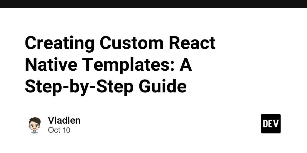 Creating Custom React Native Templates A Step By Step Guide Dev