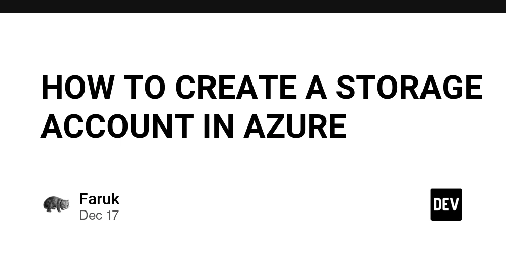 How To Create A Storage Account In Azure Dev Community